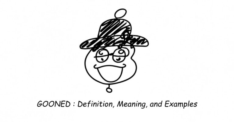 Gooned’: Definition, Meaning, and Examples